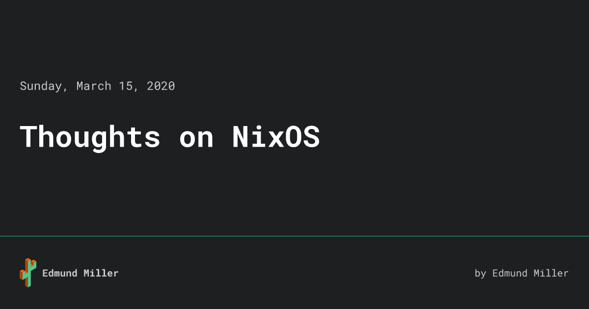 Thoughts on NixOS • Edmund Miller